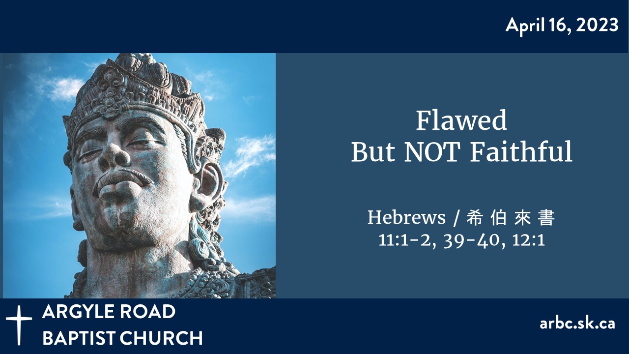 Flawed but NOT Faithful – Argyle Road Baptist Church