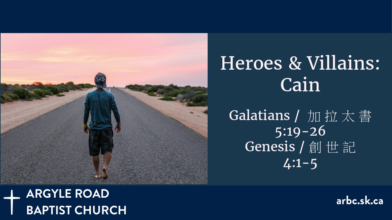 Heroes and Villains: Cain – Argyle Road Baptist Church