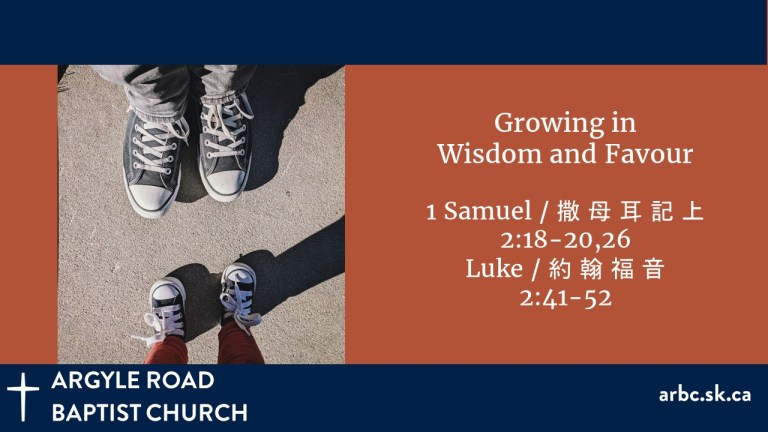 Growing in Wisdom and Stature – Argyle Road Baptist Church